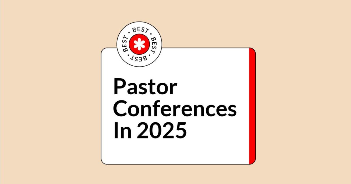 11 Top Pastor Conferences To Learn From The Best In 2025