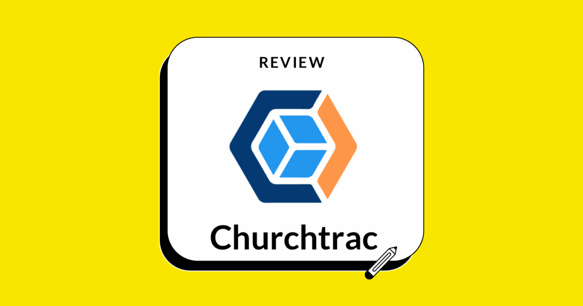 ChurchTrac Review: Pros, Cons, Features & Pricing