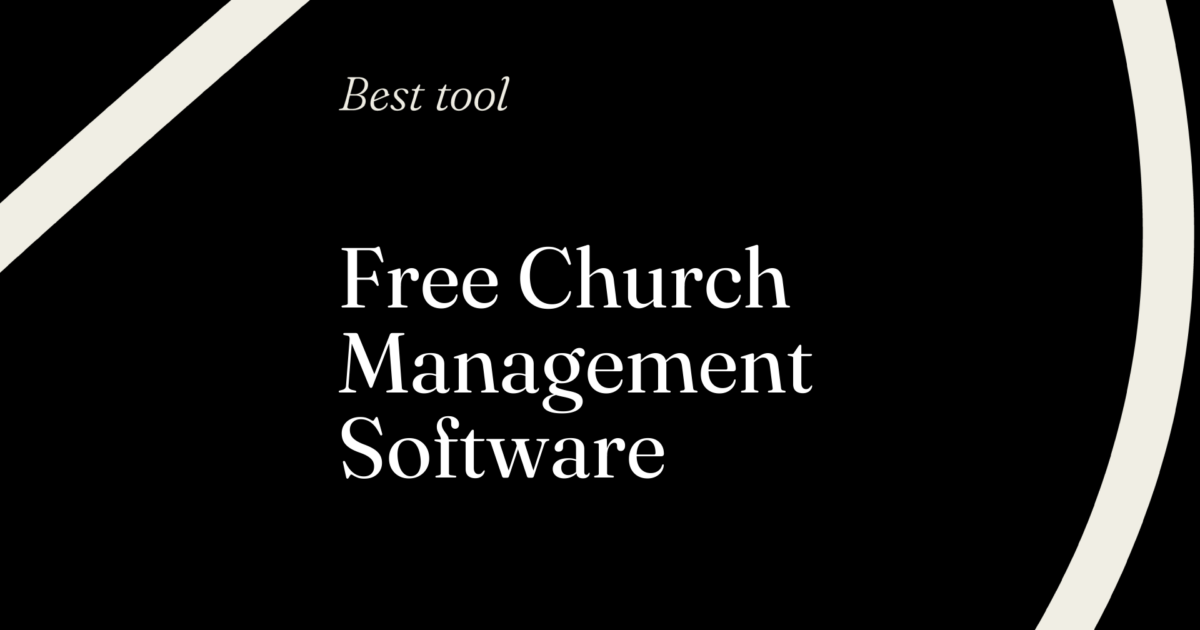 The Best Free Church Management Software (for 2026) - The Lead Pastor