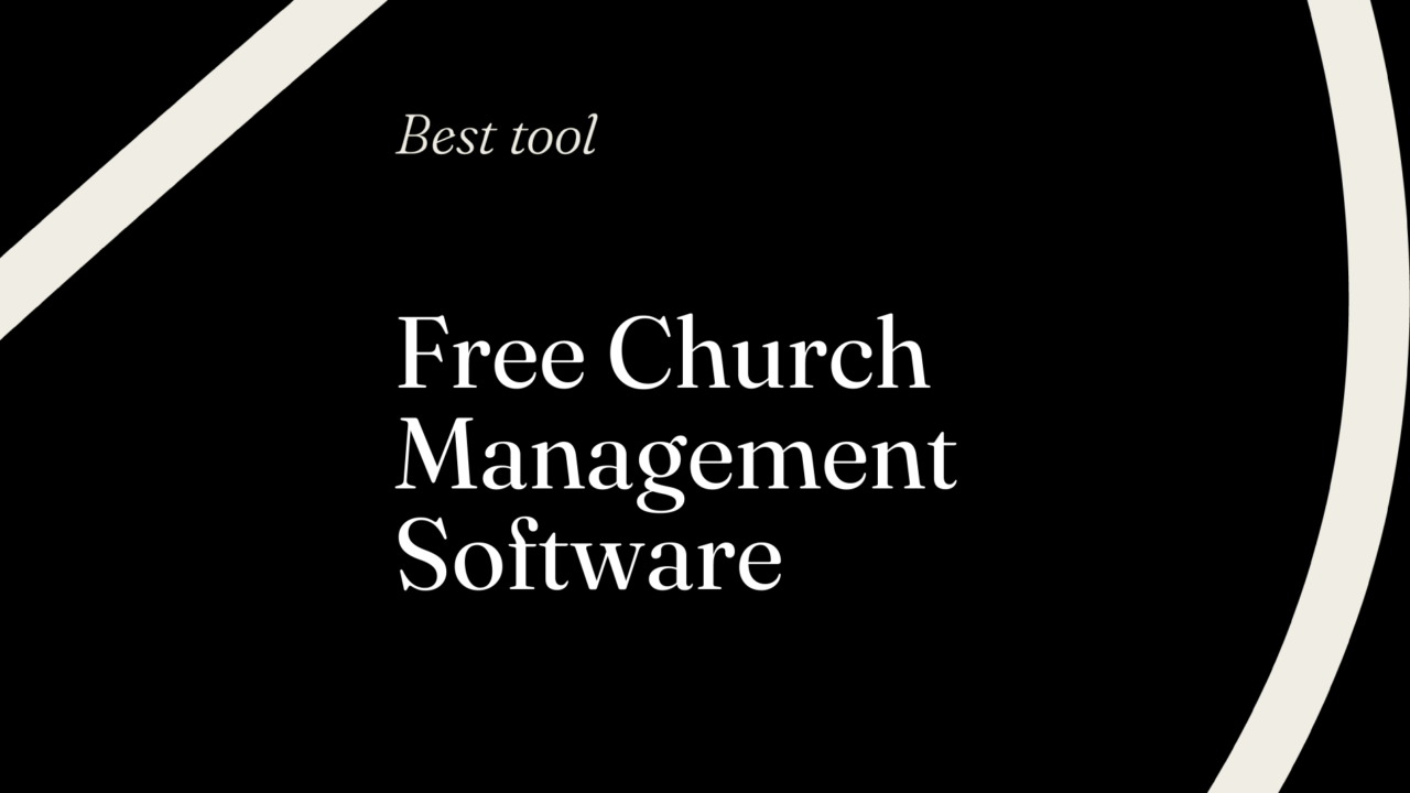 The Best Free Church Management Software (for 2026) - The Lead Pastor